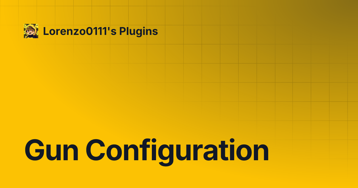 Gun Configuration | Lorenzo0111's Plugins